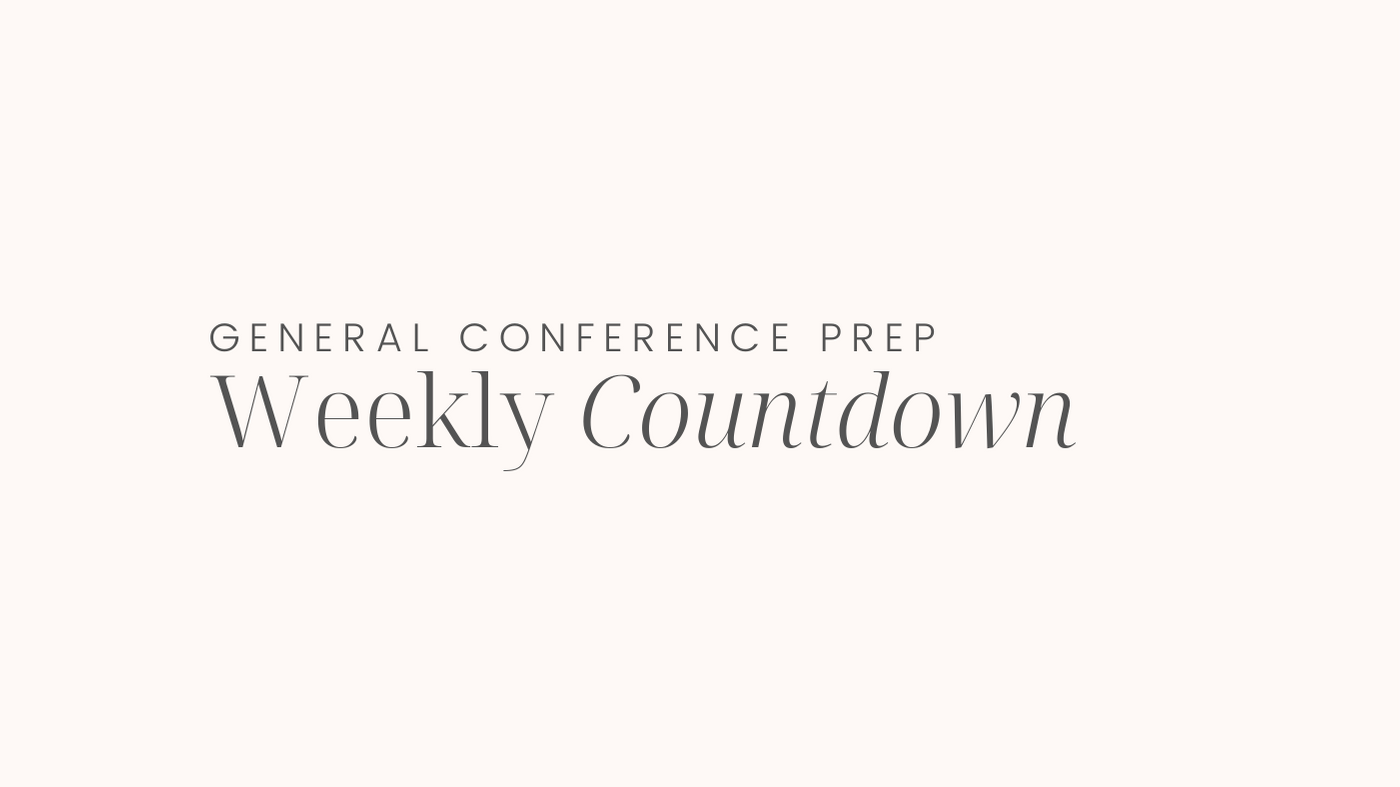 General Conference Prep - Weekly Countdown – Salt Gathering